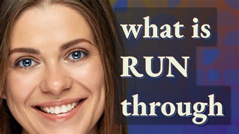 Run Through Meaning Of Run Through Youtube