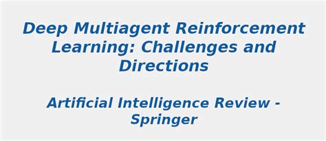 Deep Multiagent Reinforcement Learning Challenges S Logix