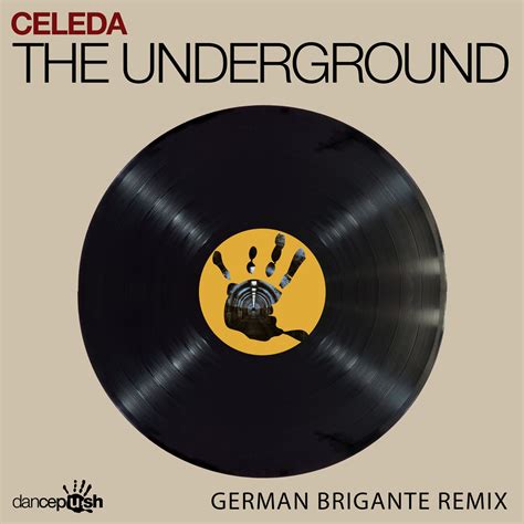 Celeda German Brigante The Underground German Brigante Remix