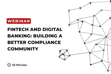 Fintech And Digital Banking Building A Better Compliance Community