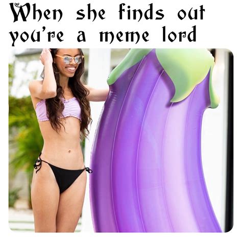 When She Finds Out Youre A Meme Lord Whypayfortv Memes