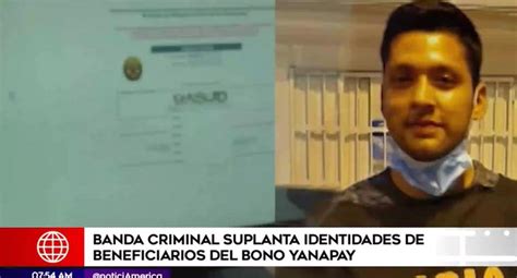 Bono Yanapay Capturan A Banda Criminal Suplantaba Identidad De