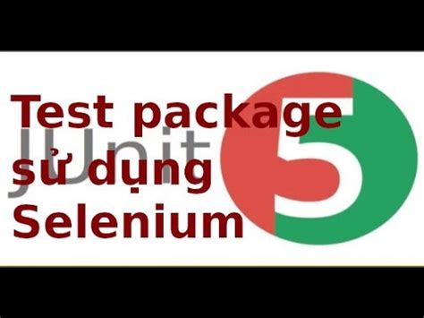 Kiem thu Lab Test package sử dụng Selenium YouTube