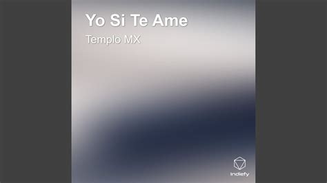 Yo Si Te Ame Youtube