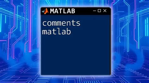 Commenting Matlab A Guide To Clarity And Simplicity