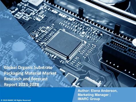 Ppt Organic Substrate Packaging Material Market Research And Forecast Report 2023 2028