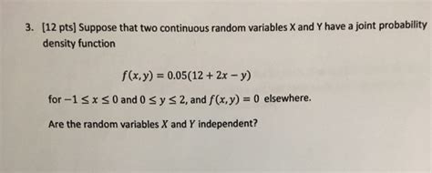 Solved Suppose That Two Continuous Random Variables X And Y Chegg