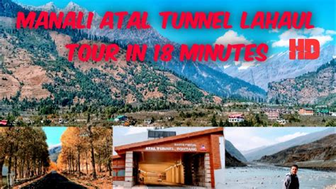 Manali Atal Tunnel Sissu Lahaul Full Hd Complete Trip Youtube