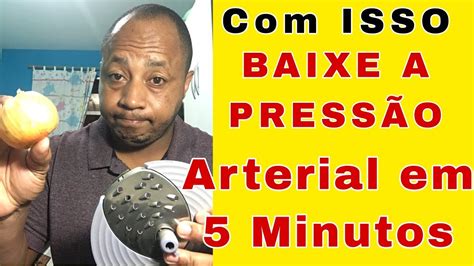 Como Baixar a Pressão Alta Imediatamente Como baixar a pressão arterial