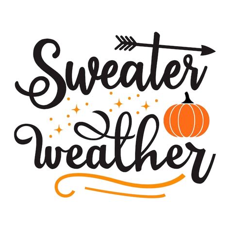 Premium Vector A Poster That Says Sweater Weather