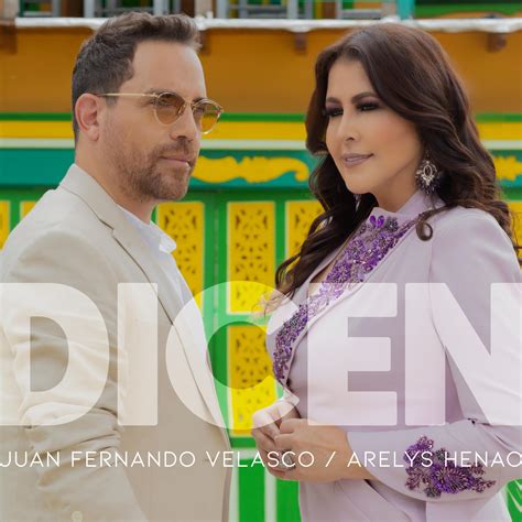 Arelys Henao Y Juan Fernando Velasco Se Unieron Con ‘dicen “es Una