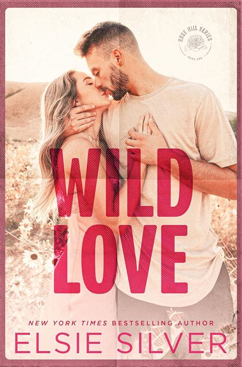 Wild Love Rose Hill Book 1 Ebook Silver Elsie Kindle