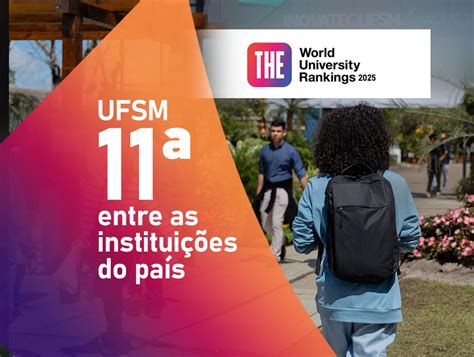Ufsm Sobe No The World University Ranking 2025 E é A 11ª Do Brasil Ufsm