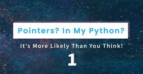 Memory Management In Python Part 1 What Are Pointers Ranvilworks