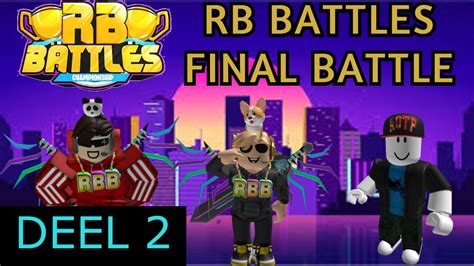 RB BATTLES FINAL BATTLE DEEL 2 YouTube