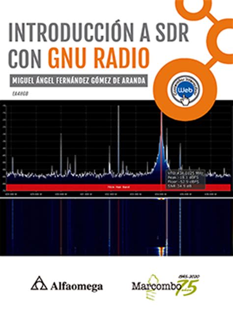 IntroducciÓn A Sdr Con Gnu Radio Alfaomega México