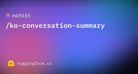Mk9165ko Conversation Summary · Datasets At Hugging Face