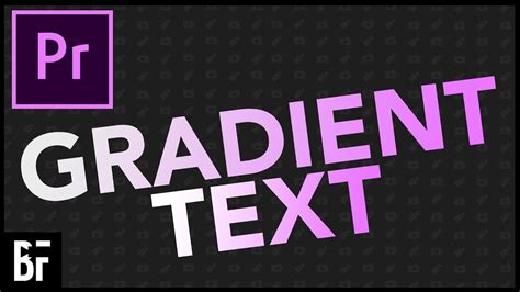 Gradient Colour Text In Premiere Youtube