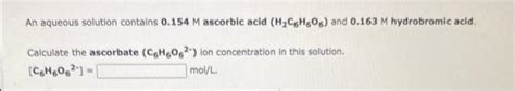 An Aqueous Solution Contains 0185m Ascorbic Acid