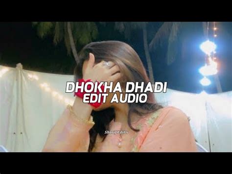 Dhokha Dhadi Arijit Singh Edit Audio YouTube