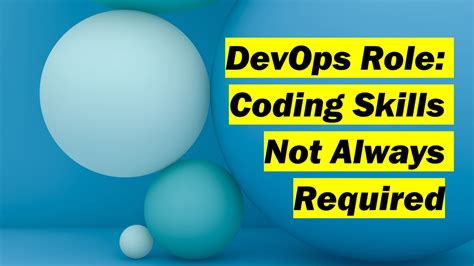 Devops Role Coding Proficiency Isnt Always Necessary