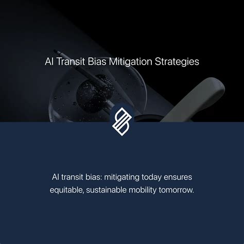 Ai Transit Bias Mitigation Strategies → Scenario