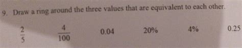 solved 9 draw a ring around the three values that are equivalent to