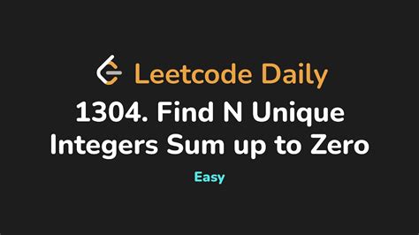 1304 Find N Unique Integers Sum Up To Zero Leetcode Daily Python