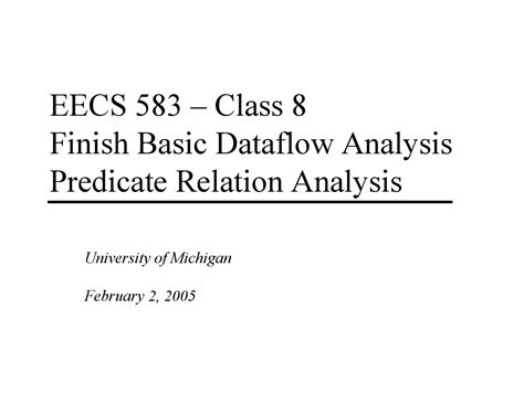Notes On Finish Basic Dataflow Analysis Predicate Relation Analysis Eecs 583 Docsity