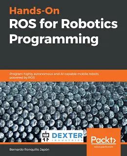 Hands On Ros For Robotics Programming Wow Ebook