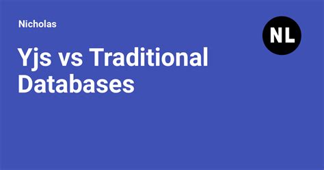 Yjs Vs Traditional Databases Nicholas