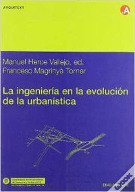 La IngenierA En La Evolución De La UrbanStica de Francesc Magrinya I