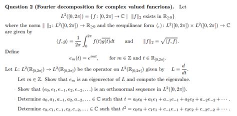 Solved L2 02π F 02π →c∣∥f∥2 Exists In R≥0 Where The