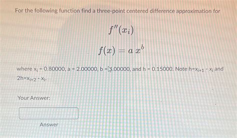 Solved For The Following Function Find A Three Point
