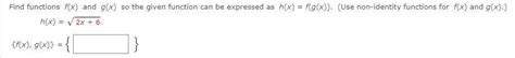 solved find functions f x and g x so the given function