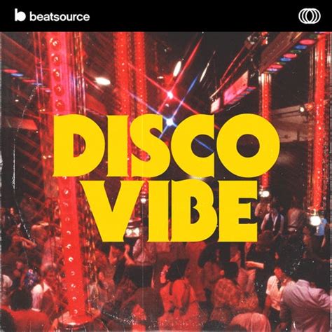 Disco Vibe Playlist For Djs On Beatsource