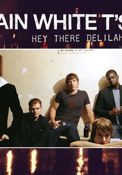 💬 Plain White Ts Hey There Delilah