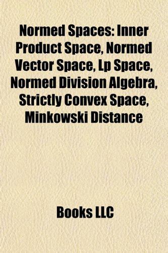normed spaces banach spaces inner product space normed vector space