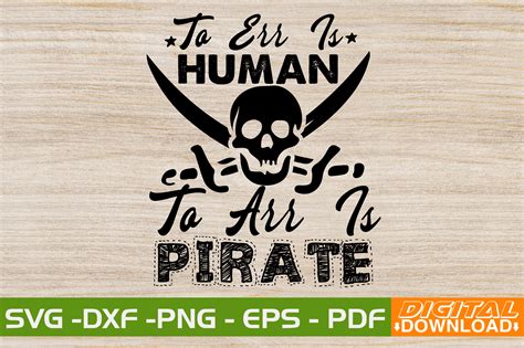 To Err Is Human To Arr Is Pirate Svg Des Graphic By Svgwow760