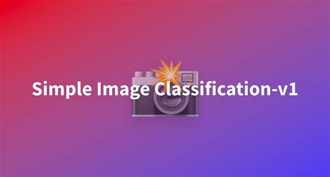 Simple Image Classification V1 A Hugging Face Space By Francesco A