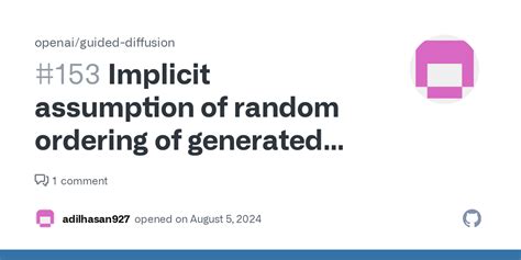 Implicit Assumption Of Random Ordering Of Generated Images In