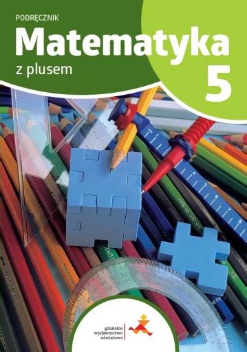 MATEMATYKA Z PLUSEM 5 Podręcznik Nowa edycja 2024 GWO 16354545532