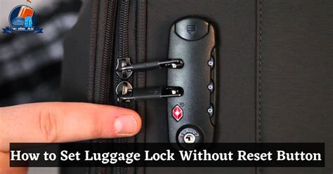 How To Set Luggage Lock Without Reset Button Update