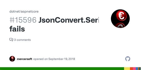 Jsonconvertserializeobject Fails · Issue 15596 · Dotnetaspnetcore