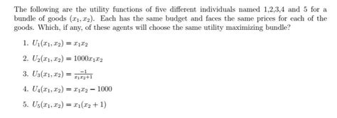 Solved The Following Are The Utility Functions Of Five Chegg