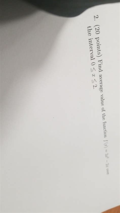 Solved 2 20 Points Find Average Value Of The Function2