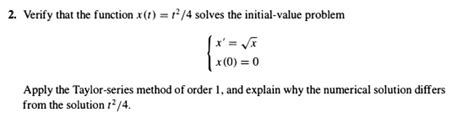 [get answer] verify that the function x t t24 solves the initial value