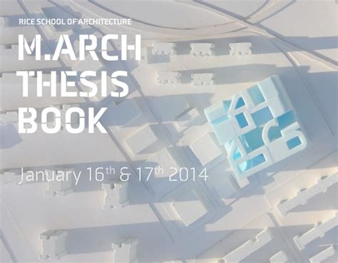 Rice School Of Architecture Thesis Book By Ricearch Flipsnack