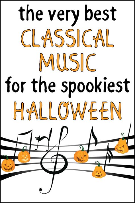 25 Scary Classical Music Favorites For Halloween Halloween Music