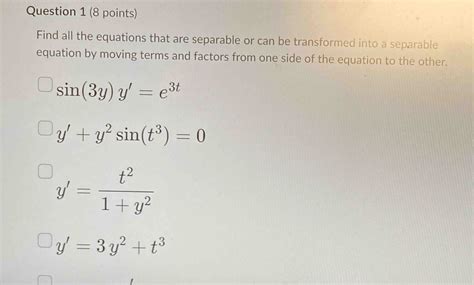 Solved Question 1 8 ﻿pointsfind All The Equations That Are
